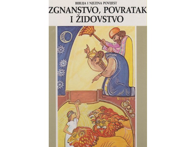 Biblija / IZGNANSTVO, POVRATAK I ŽIDOVSTVO - perfekTTTT