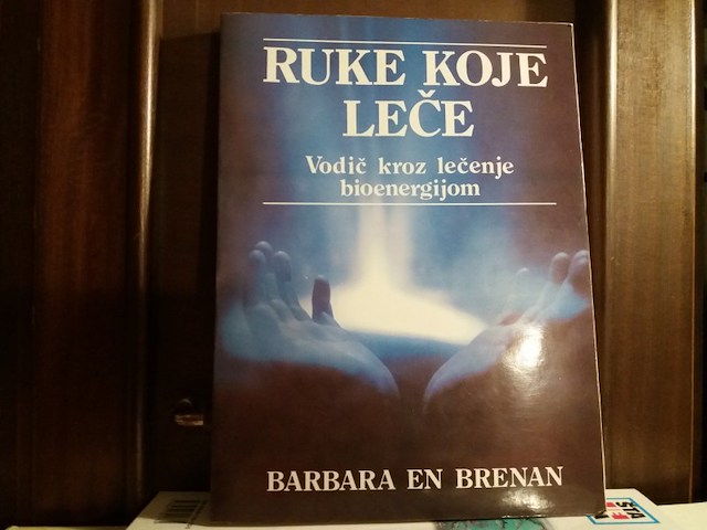 Barbara Brenan  RUKE KOJE LECE