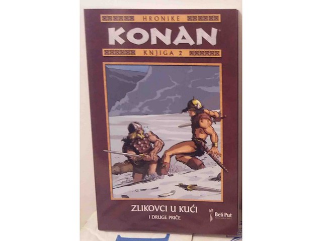 Konan hronike 2 - Zlikovci u kući