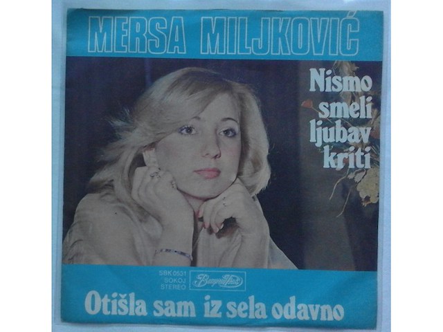 MERSA MILJKOVIC - NISMO SMELI LJUBAV KRITI