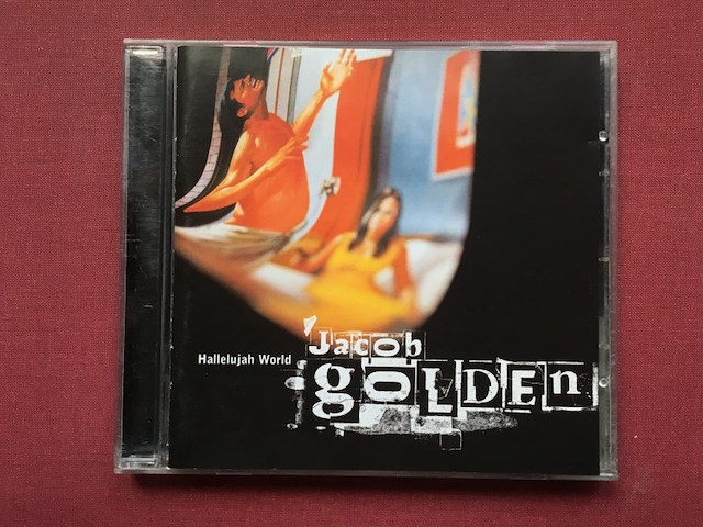 Jacob Golden - HALLELUJAH WORLD   2002