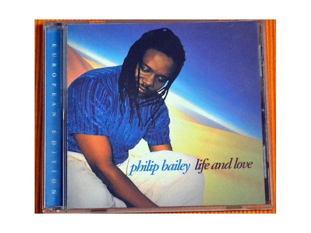 Philip Bailey - Life And Love