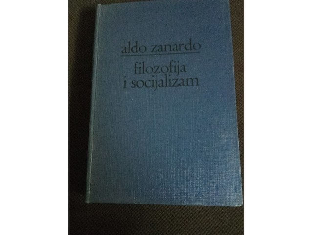 FILOZOFIJA I SOCIJALIZAM Aldo Zanardo