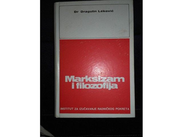 MARKSIZAM I FILOZOFIJA Dr. Dragutin Leković