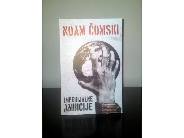 Imperijalne ambicije, Noam Čomski, nova