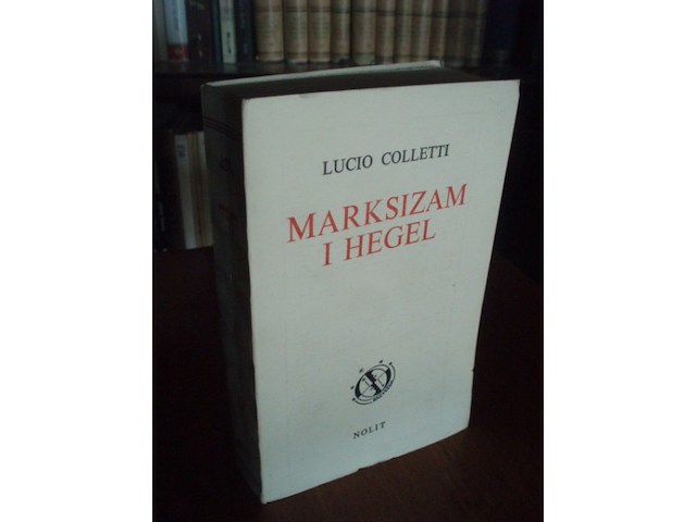 Lucio Colletti  Marksizam i Hegel