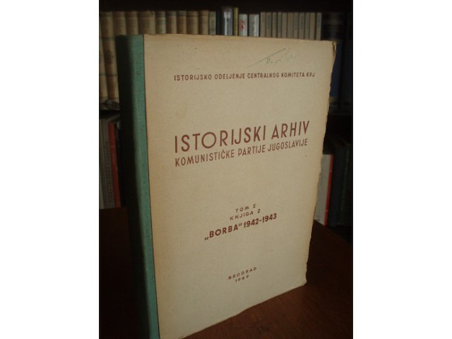 Istorijski arhiv KPJ,tom I,Knj.2,Borba 1942-1943