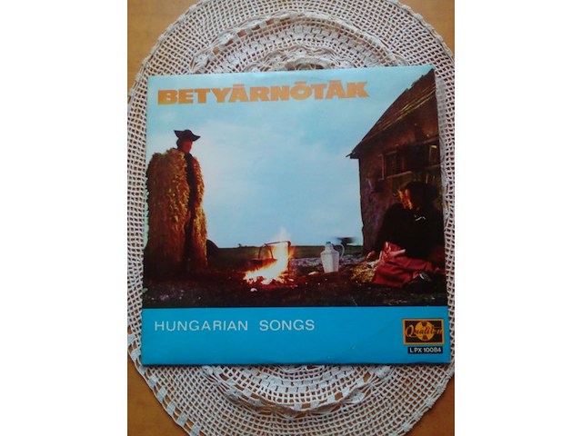 BETYARNOTOK - HUNGARIAN SONGS