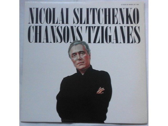 NICOLAI  SLITCHENKO  -  CHANSONS TZIGANES