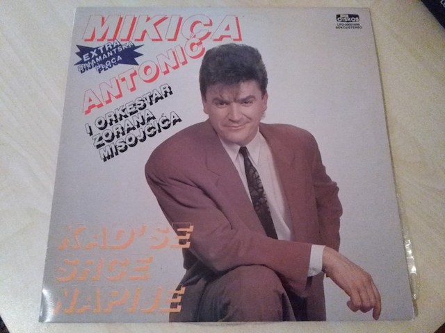 MIKICA ANTONIĆ - Kad se srce napije