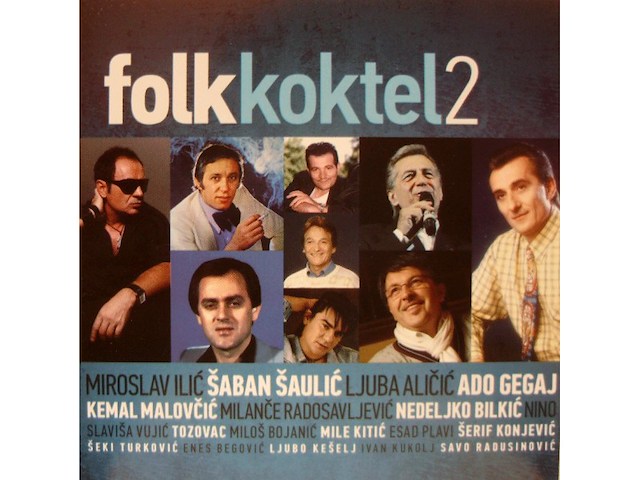 FOLK KOKTEL 2 - Miroslav,Šaban,LJuba,Milanče,Slaviša,,,