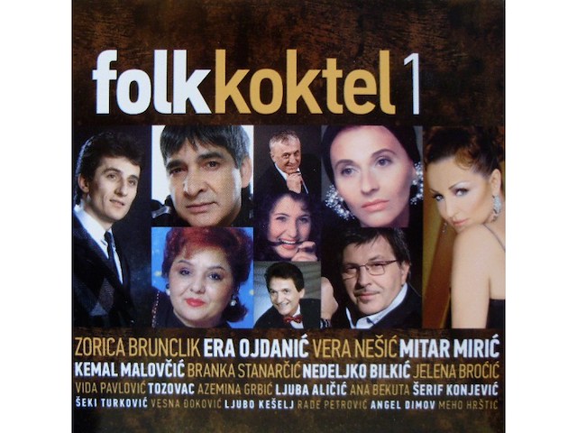 FOLK KOKTEL 1 -Nedeljko,Branka Stanarčić,Azemina,Meho,,