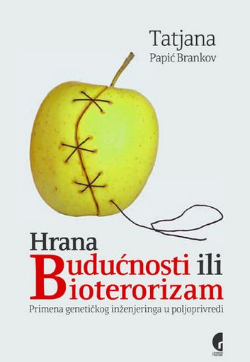 Hrana budućnosti ili bioterorizam