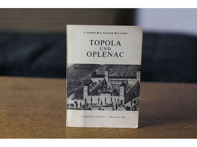 Sakota Pavlovic Panic - Topola und Oplenac