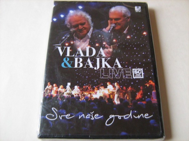 Vlada i Bajka - Sve naše godine [Live Sava Centar] DVD