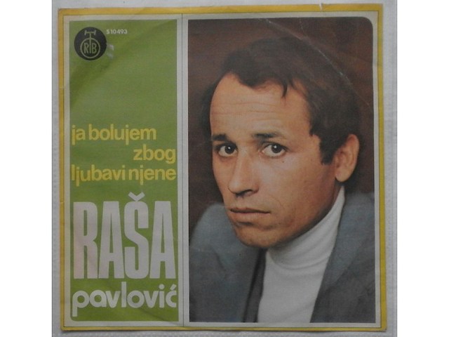 RASA  PAVLOVIC - Ja  bolujem  zbog  ljubavi  njene