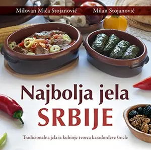 NAJBOLJA JELA SRBIJE - Milovan Mića Stojanović i Milan Stojanović