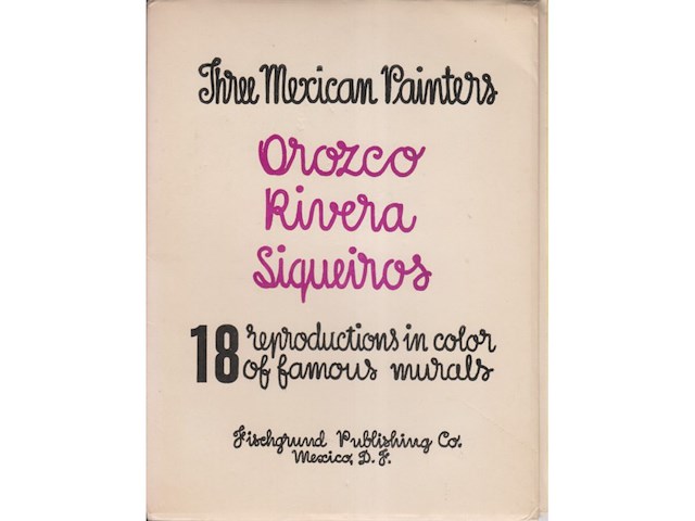 THREE MEXICAN RAINTERS / Orosco Rivera Siqueiros + 18 r