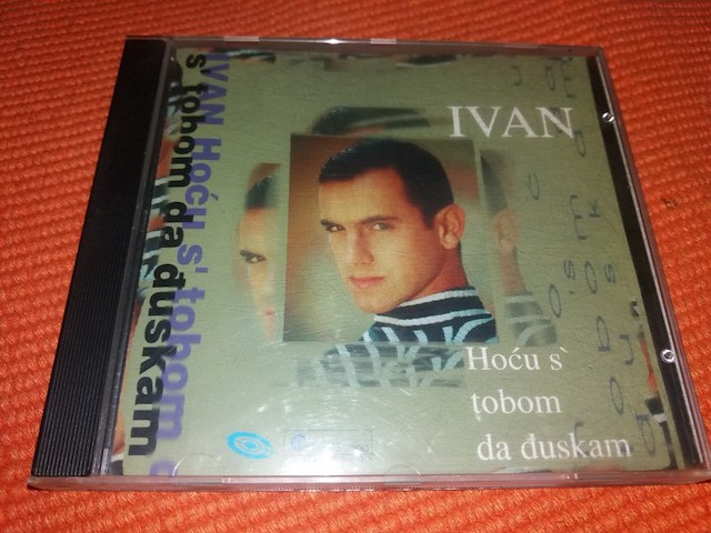 CD IVAN GAVRILOVIC-HOCU S` TOBOM DA DJUSKAM