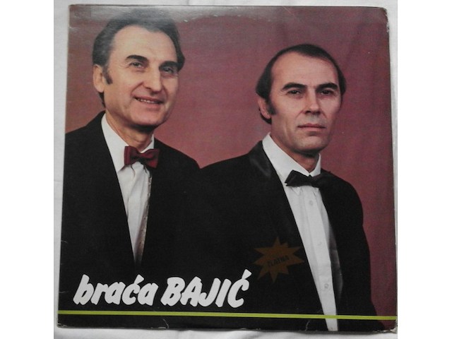 BRACA  BAJIC  -  IZGORECE  SRCE  MOJE