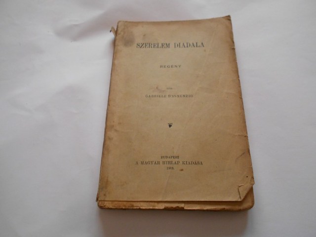 Szerelem diadala,regeny, G.D Annuncio,Budapest 1903.