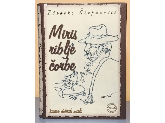 MIRIS RIBLJE ČORBE Zdravko Šćepanović