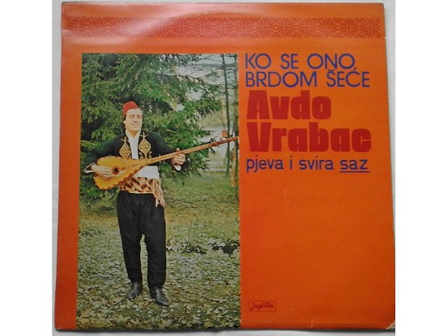 AVDO  VRABAC  -  KO  SE  ONO  BRDOM  SECE