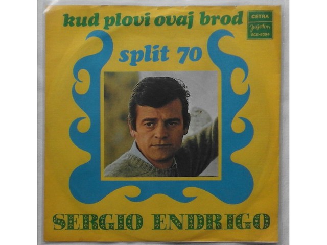 SERGIO  ENDRIGO  -  KUD  PLOVI  OVAJ  BROD