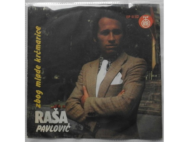 RASA PAVLOVIC - ZBOG MLADE KRCMARICE