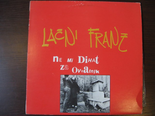 Lačni Franz - Ne mi dihat za okovratnik