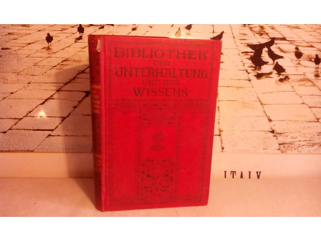 Bibliothek der Unterhaltung und des Wissensg 1912/3