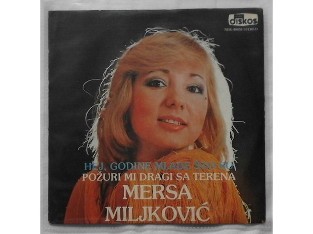 MERSA MILJKOVIC - Hej, godine mlade sto su