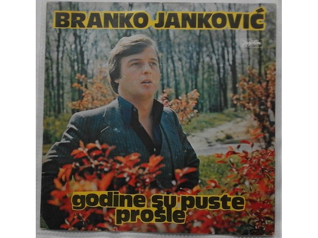 BRANKO JANKOVIC - Godine su puste prosle