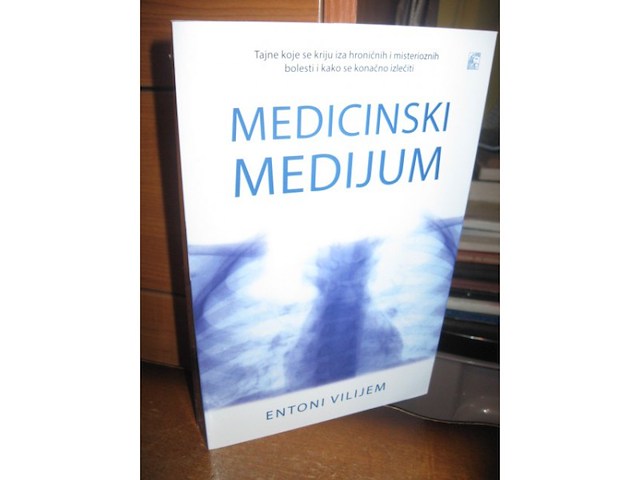 MEDICINSKI MEDIJUM - ENTONI VILIJEM