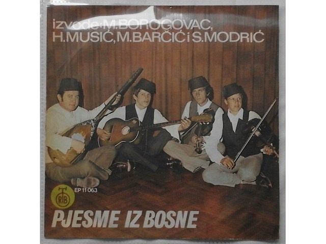 M.Borogovac,H.Music,M.Barcic i S.Modric - Pjesme iz Bos