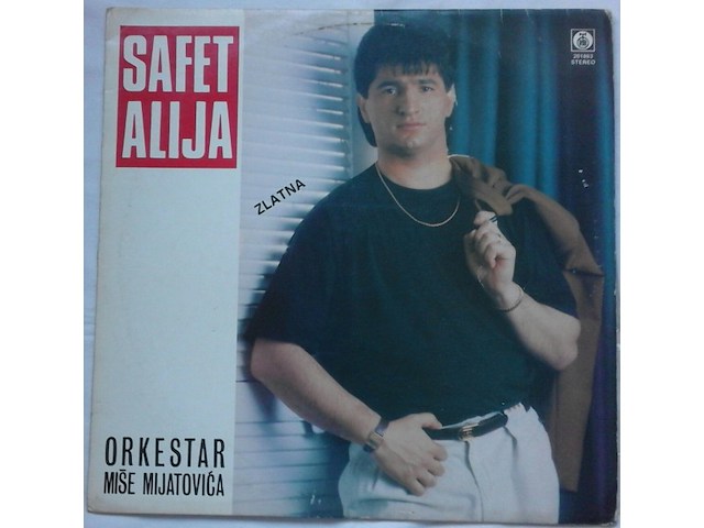 SAFET  ALIJA  -  SAFET  ALIJA