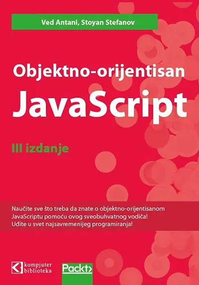 Objektno-orijentisan JavaScript - Ved Antani, Stoyan Stefanov
Objektno-orijentisani JavaScript
