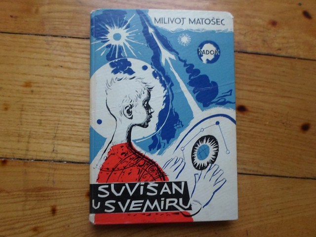 MILILVOJ MATIŠEC - SUVIŠAN U SVEMIRU