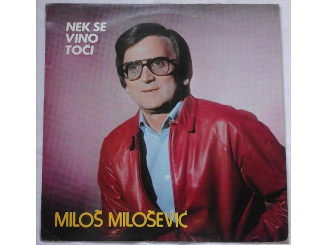 MILOS  MILOSEVIC  -  NEK  SE  VINO  TOCI