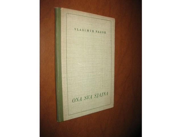 Ona sva sjajna i ona sva siva - Vladimir Nazor (1933.)