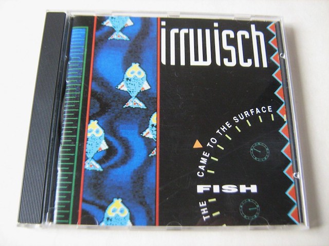 Irrwisch - The Fish Came To The Surface