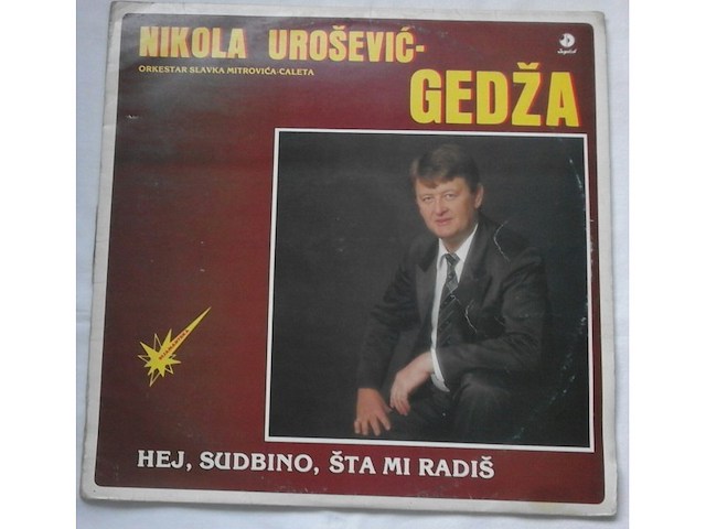 NIKOLA UROSEVIC GEDZA - Hej sudbino sta mi radis