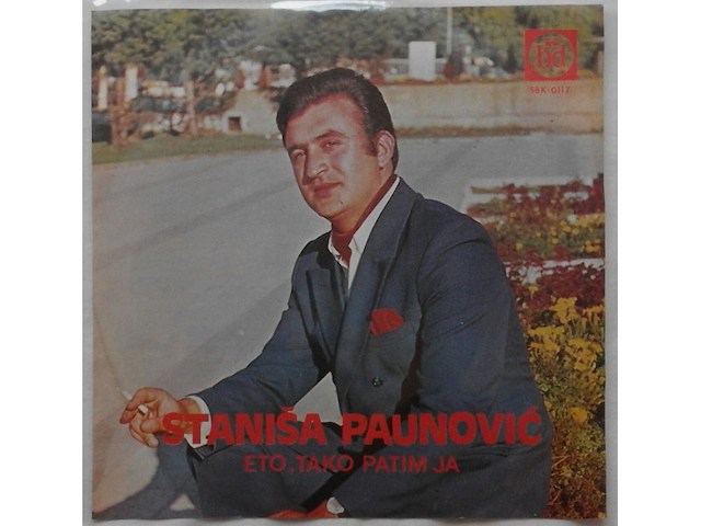 STANISA  PAUNOVIC  -  ETO, TAKO  PATIM  JA