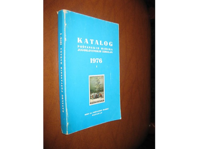 Katalog poštanskih maraka Yu zemalja 1976. / knjiga 1