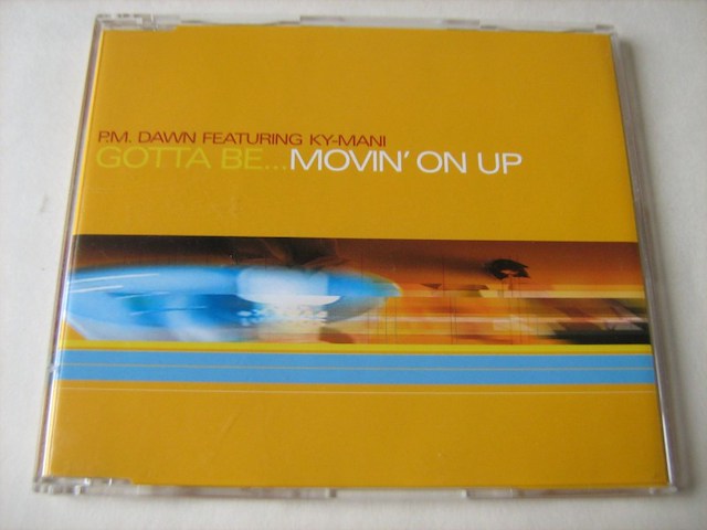P.M. Dawn Featuring Ky-Mani - Gotta Be...Movin` On Up