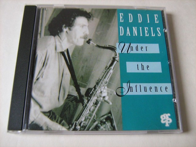 Eddie Daniels - Under The Influence