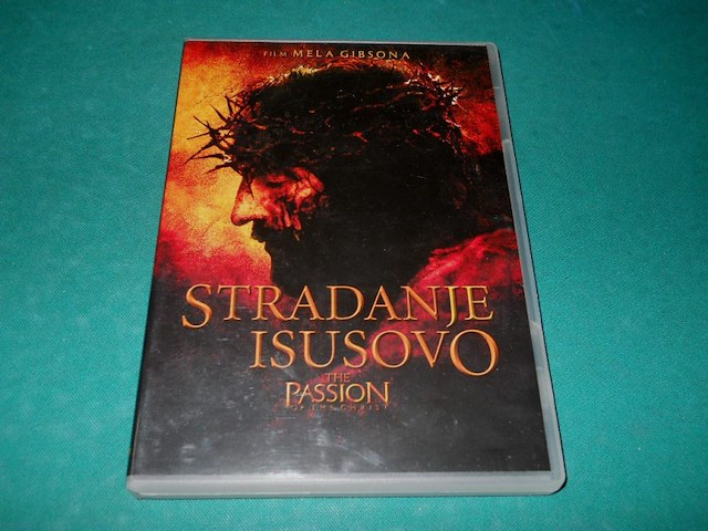 THE PASSSION OF THE CHRIST - Stradanje Isusovo