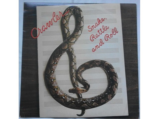 CRAWLER  -  SNAKE, RATTLE  AND  ROLL