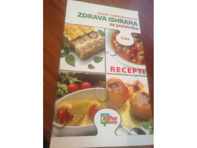 Zdrava ishrana za početnike II deo Milovanović