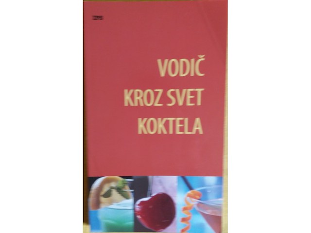 Vodič kroz svet koktela